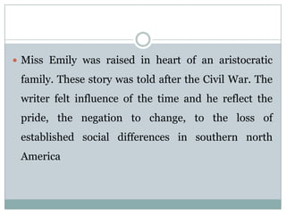 A Rose for Emily - Characters & Setting - IIB1 | PPTX