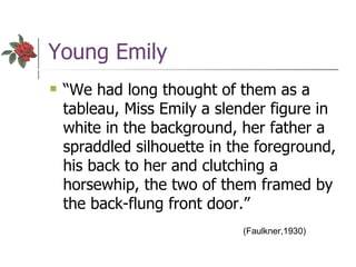 Symbolism in "A Rose for Emily" | PPT
