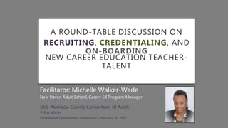 Recruitment Strategies, Credentialing, and On-boarding New Career Education Teachers | PPTX ...
