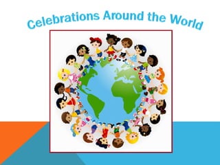 Around the world celebrations | PPTX