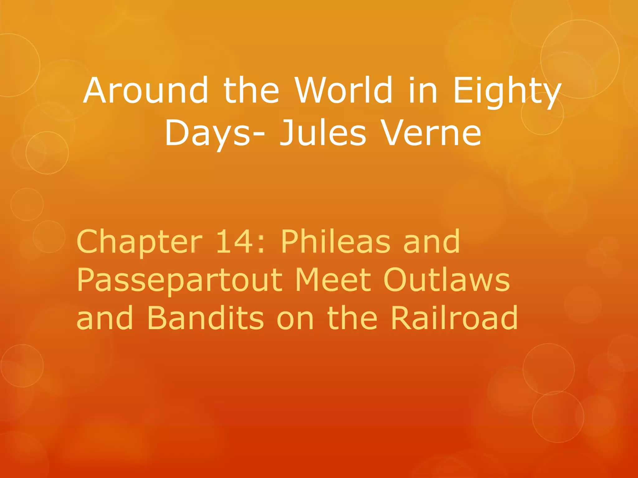 Around the World in Eighty Days by Jules Verne Chapter 14 | PPTX