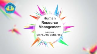 Human Resource Management Chapter 13 : Employee Benefits | PPTX ...