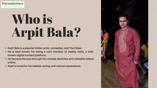 Arpit Bala – Talented Rapper & YouTuber from Faridabad | PDF
