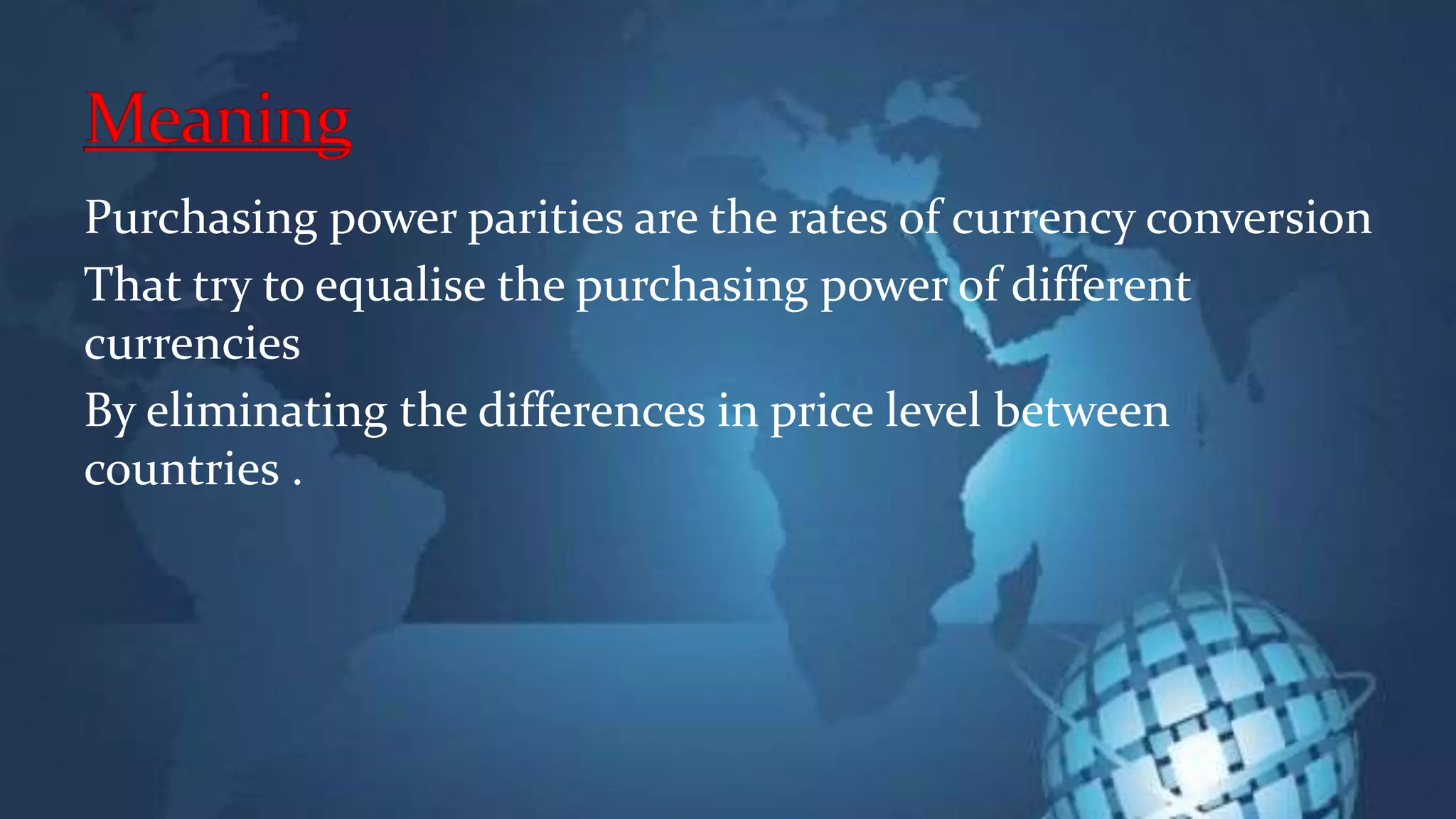 Purchasing Power Parity - Introduction, Meaning, Merits and Demerits | PPTX