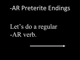 AR preterite verbs | PPT