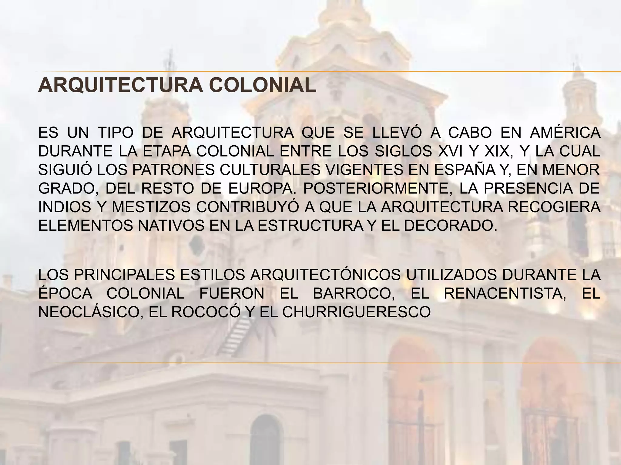 ARQUITECTURA COLONIAL EN LA CONSTRUCCIÓN Y EL URBANISMO | PPTX