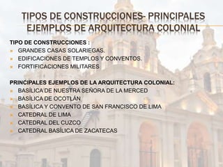 ARQUITECTURA COLONIAL EN LA CONSTRUCCIÓN Y EL URBANISMO | PPTX