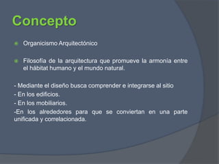 Arquitectura Organica - Organicismo Arquitectónico | PPTX