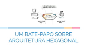 Arquitetura hexagonal | PDF