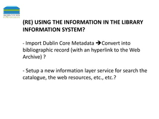 National Services for Web Archiving: a way to preserve and provide ...