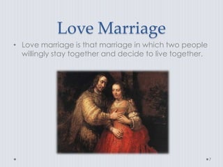 Arranged marriage & love marriage | PPTX