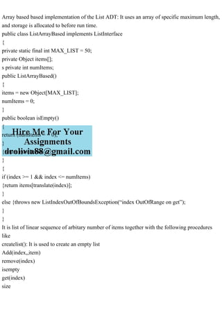 Array based based implementation of the List ADT It uses an array o.pdf