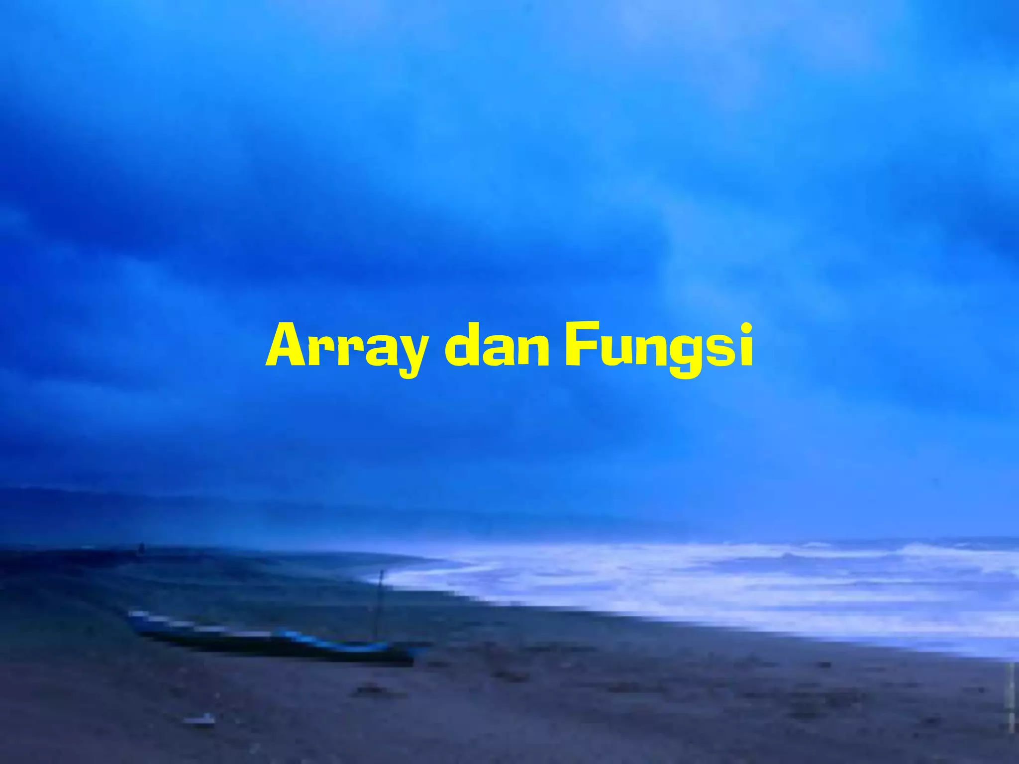 Array dan fungsi | PPTX