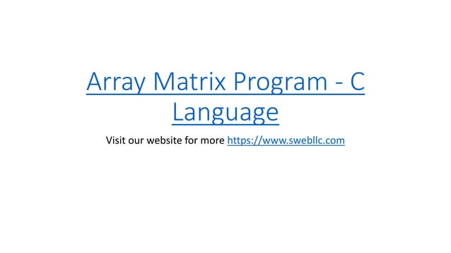 Array matrix example programs - C language | PPT Array matrix example programs - C language | PPT