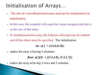Arrays 1D and 2D , and multi dimensional