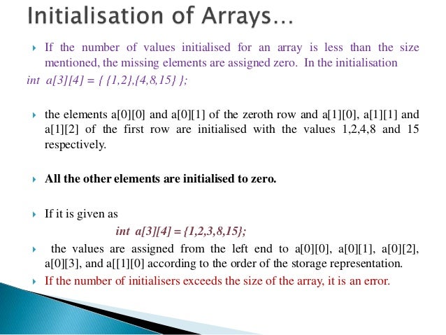 Arrays 1D and 2D , and multi dimensional