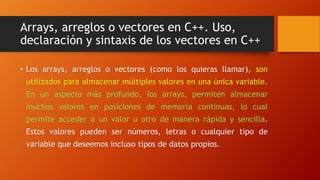 Arrays, arreglos o vectores en c++ | PPT