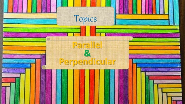Parallel And Perpendicular With Real Life Examples | PPTX
