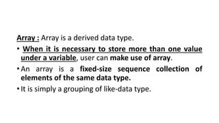 Arrays in c unit iii chapter 1 mrs.sowmya jyothi | PPT