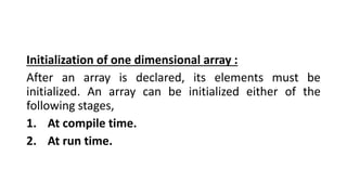 Arrays in c unit iii chapter 1 mrs.sowmya jyothi | PDF