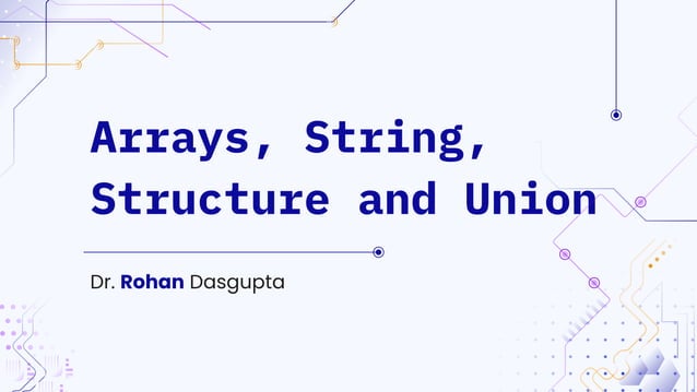 C Programming Lab - Session 7 - Arrays, String, Structure and Union.pdf