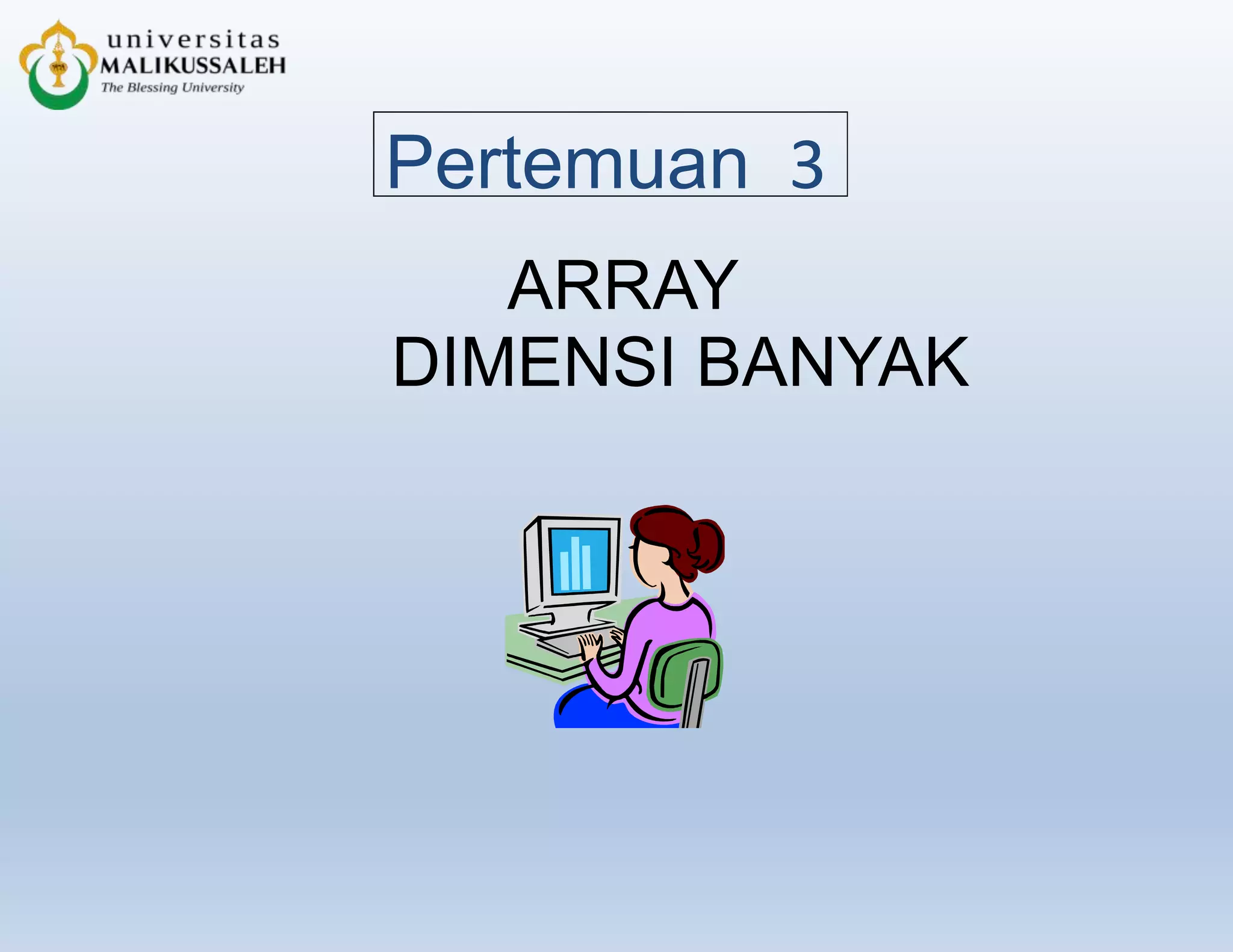 Array Dimensi banyak struktur data pertemuan ke 3 | PPTX