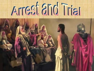 Arrest and Trial of Jesus | PPT
