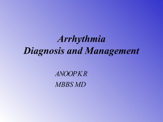 Arrhythmia diagnosis and management | PPT