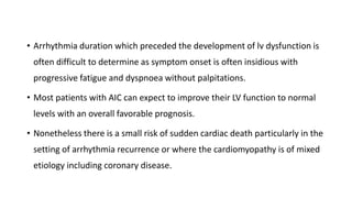 Arrhythmia induced cardiomyopathy (aic) | PPTX