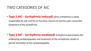 Arrhythmia induced cardiomyopathy (aic) | PPTX | Heart and ...
