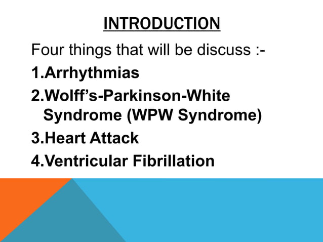 Arrhythmias, wpw syndrome, heart attack & ventricular fibrillation | PPT