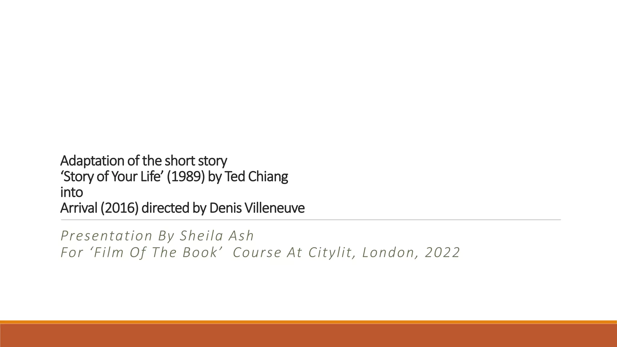 Adaptation of the short story ‘Story of Your Life’ (1989) by Ted Chiang ...