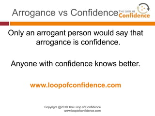 Arrogance is not Confidence | PPTX