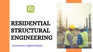 Arrow Engineering's Dedication to Residential Structural Engineering Excellence | PPT