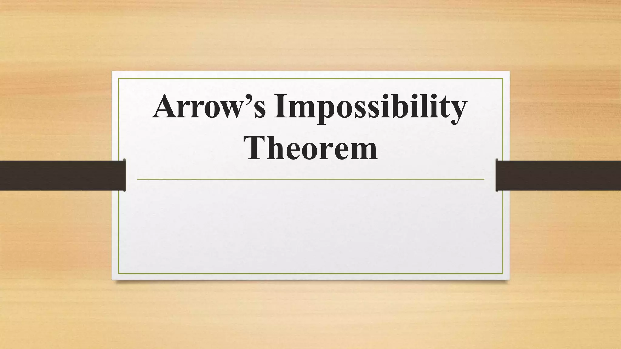 arrowsimpossibilitytheorem-220603081823-4733ec7f (1).pptx