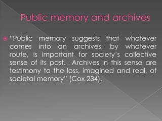 On the persistence of public memory: value and appraisal in archives | PPTX