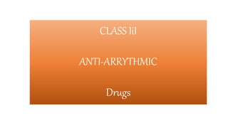 Types of Arrythmia and Anti Arrythmic Drugs .pptx