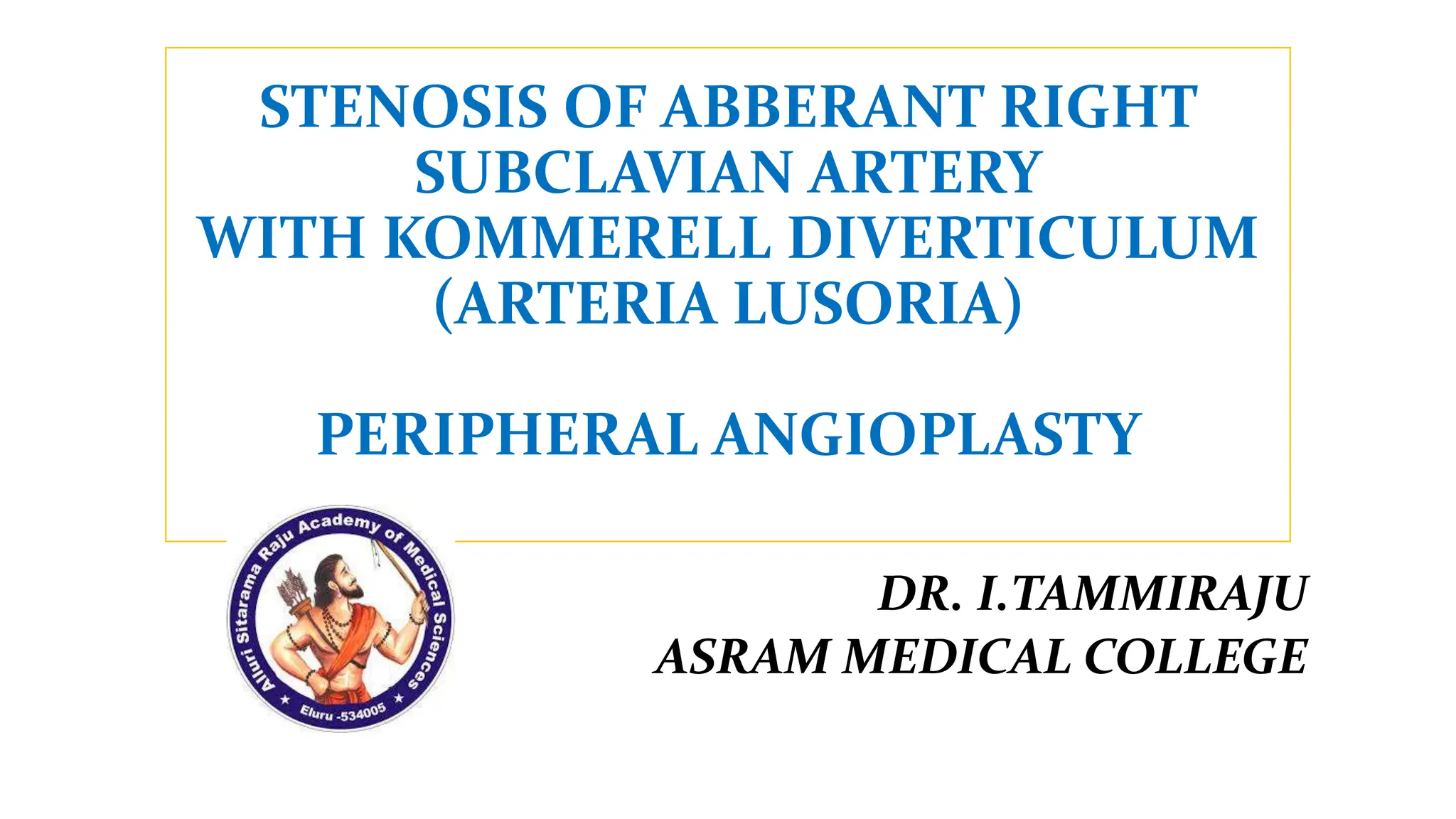 STENOSIS OF ABBERANT RIGHT SUBCLAVIAN ARTERY WITH KOMMERELL ...