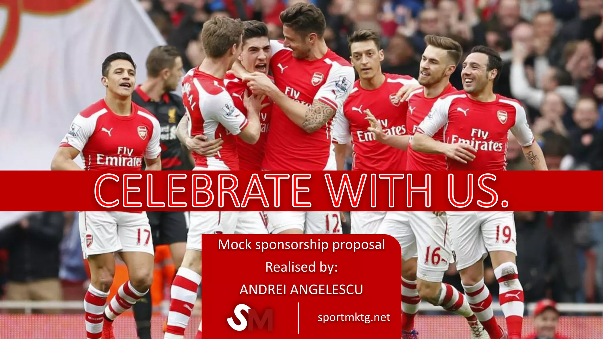Celebrate with us. A Sponsorship Proposal Basis for Arsenal FC. | PDF
