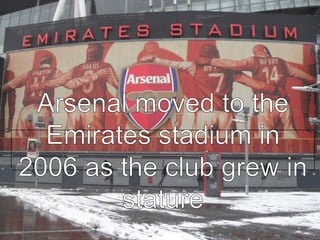 Arsenal Football Club - Emirates slideshow | PPTX