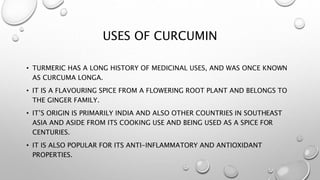 Extraction, isolation,characterization and uses of curcumin | PPTX
