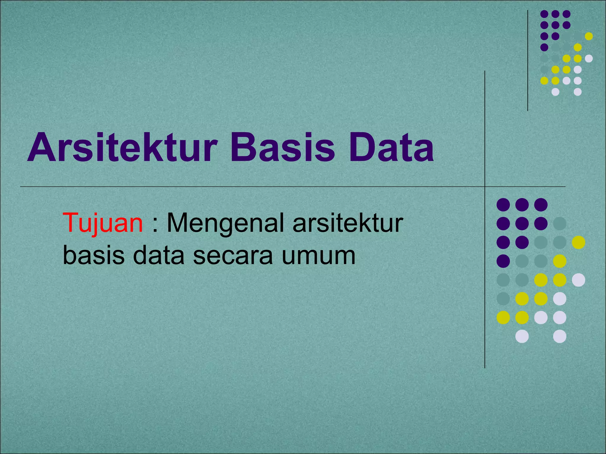Arsitektur basis data | PPT