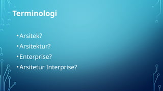 ARSITEKTUR INTERPRISE pertemuan bisnis blueprint | PPTX