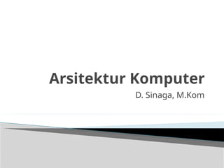 Arsitektur_Komputerarsitektur komputer.pptx