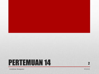Arsitektur komputer pertemuan 14 | PDF
