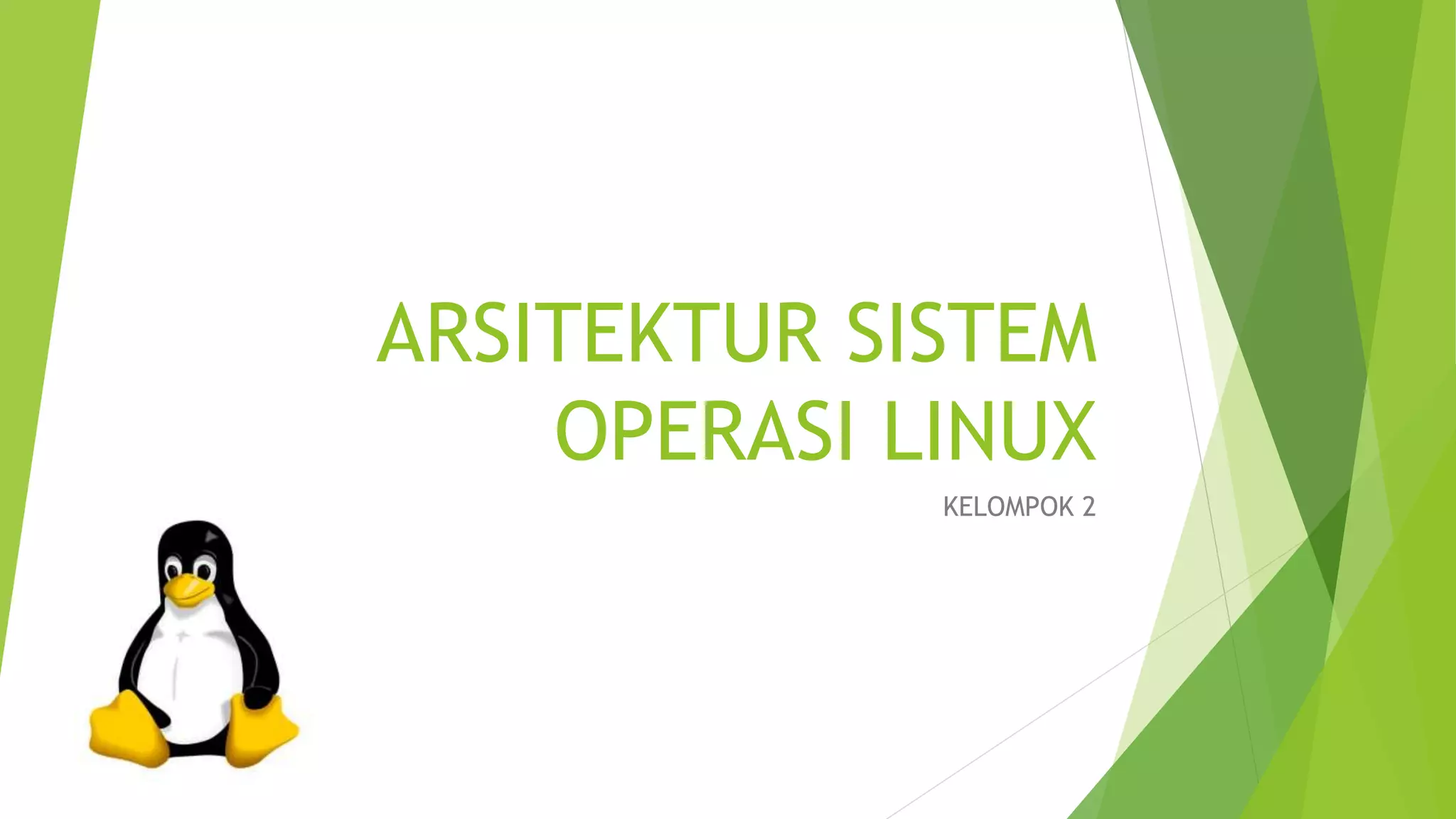 Arsitektur sistem operasi linux. | PPTX