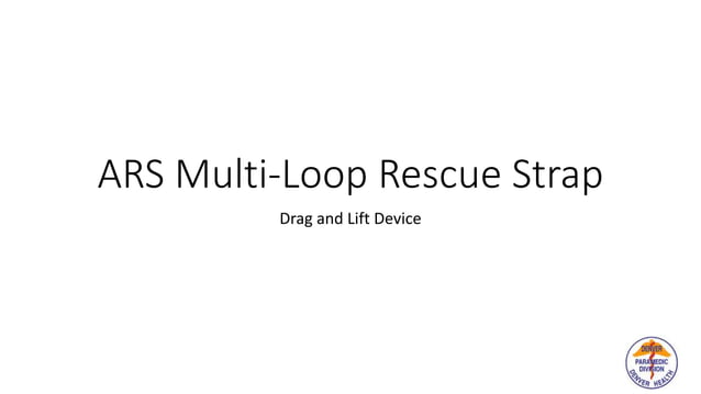 ARS Multi Loop Rescue Strap(1).pptx | First Aid | Injuries