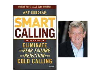 Smart Calling - Eliminate the Fear, Failure, and Rejection from Cold ...