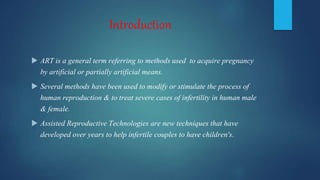 ART ( ASSISTED REPRODUCTIVE TECHNOLOGIES).THIS THE ARTIFICIAL ...