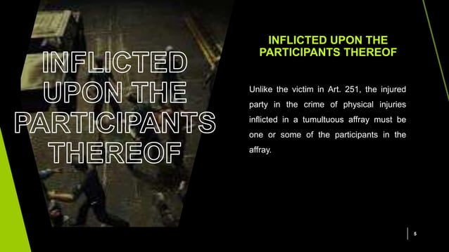 Art. 252 .Physical injuries inflicted in a tumultuous affray | PPTX
